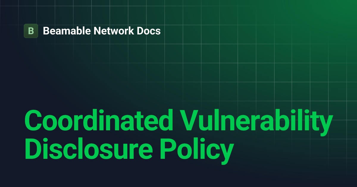 Coordinated Vulnerability Disclosure Policy | Beamable Network Docs