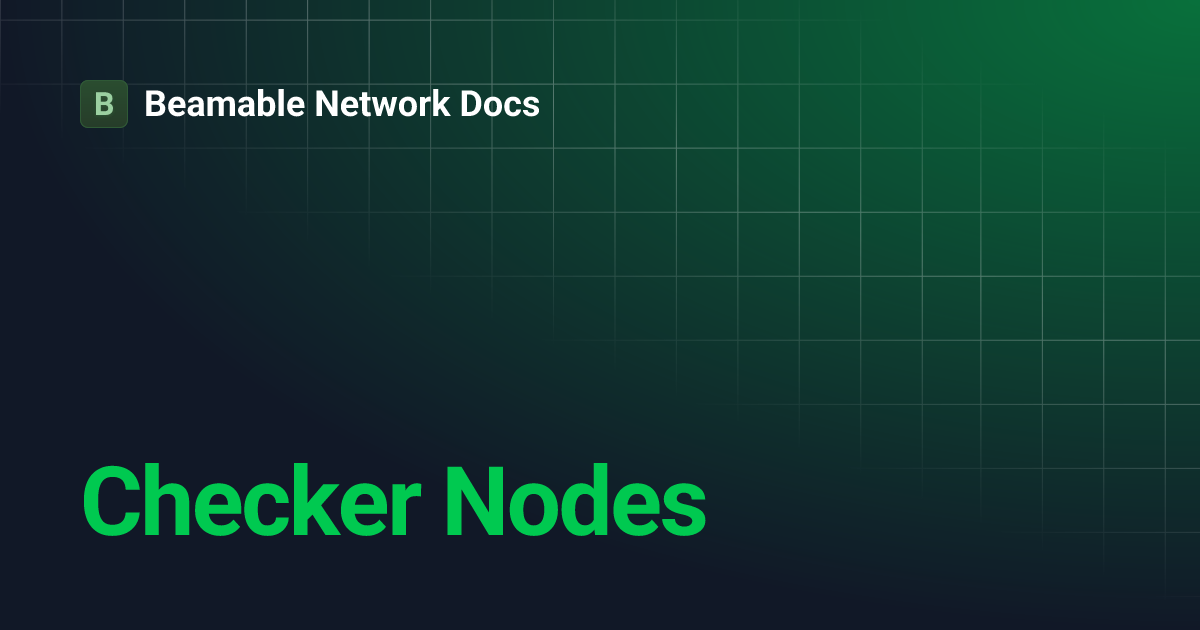 Checker Nodes | Beamable Network Docs