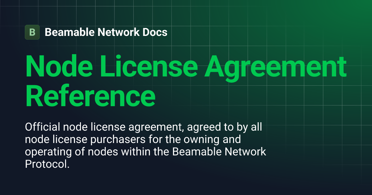 Node License Agreement Reference | Beamable Network Docs